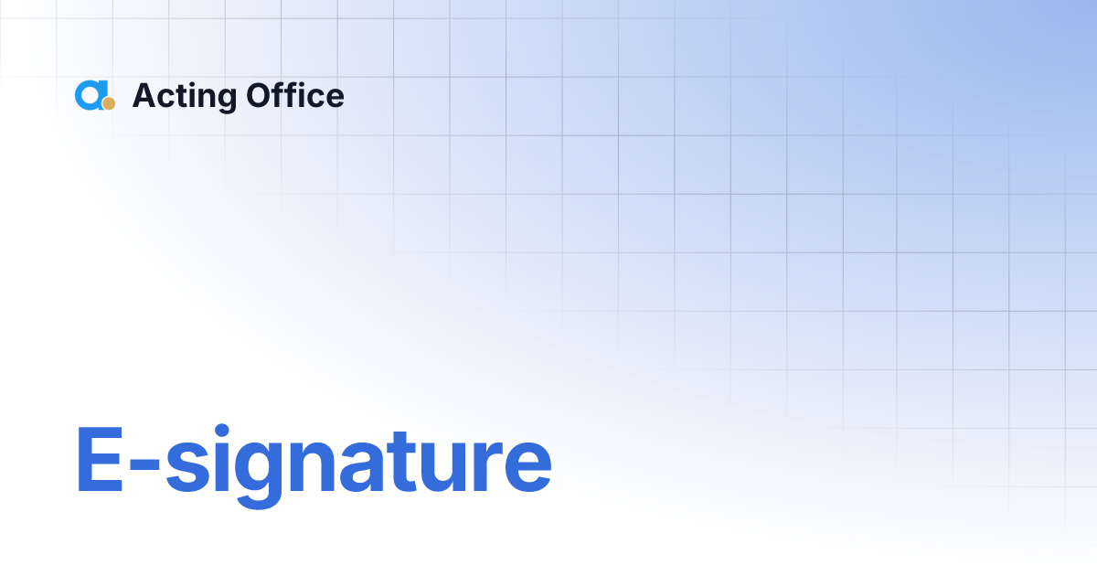 E-signature | Acting Office